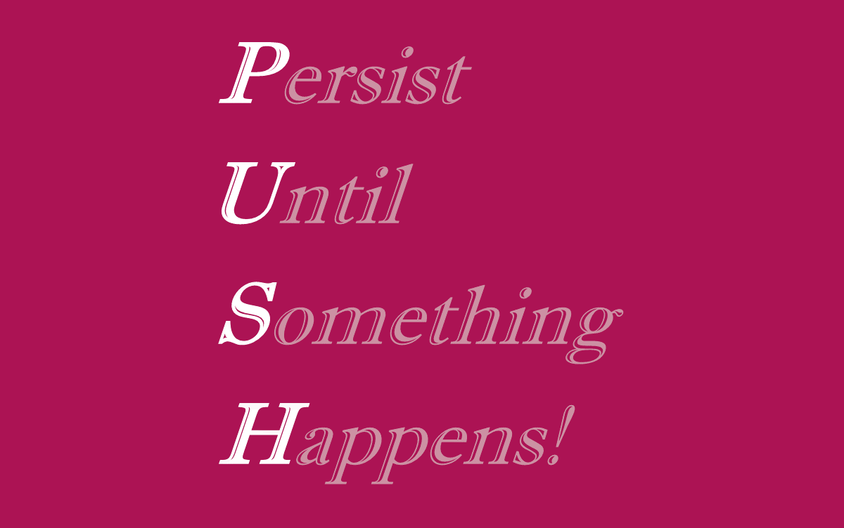 There is an alternative so let’s keep PUSHing until something happens ...